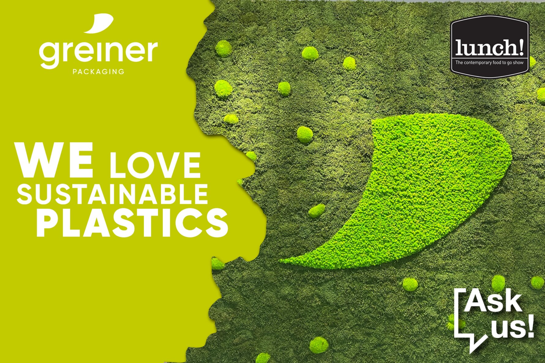 Greiner Packaging says “We love sustainable plastics” at lunch!